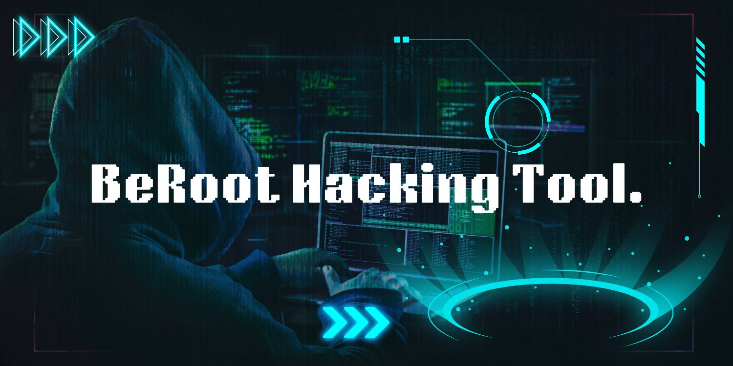 BeRoot hacking Tool for Privilege Escalation - 47Cyber